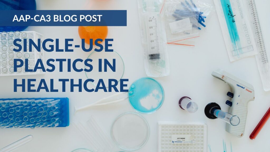Reducing Single-Use Plastics in Healthcare’ Webinar – American Academy ...